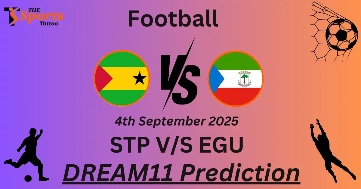 STP Vs EGU Match Prediction, CAF World Cup Qualifiers, Fantasy Football ...