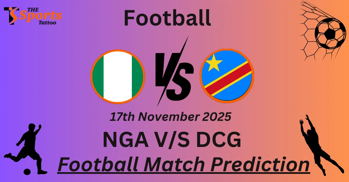 NGA Vs DCG Match Prediction, CAF World Cup Qualifiers, Fantasy Football ...