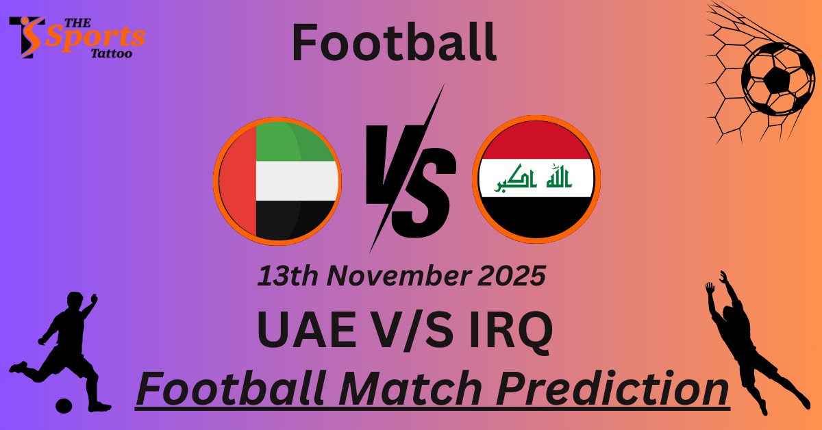 UAE Vs IRQ Match Prediction, FIFA World Cup Asian Qualifiers, Fantasy ...
